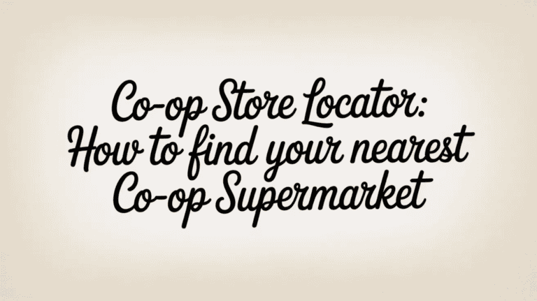 Co-op Store Locator: How to Find Your Nearest Co-op Supermarket ...